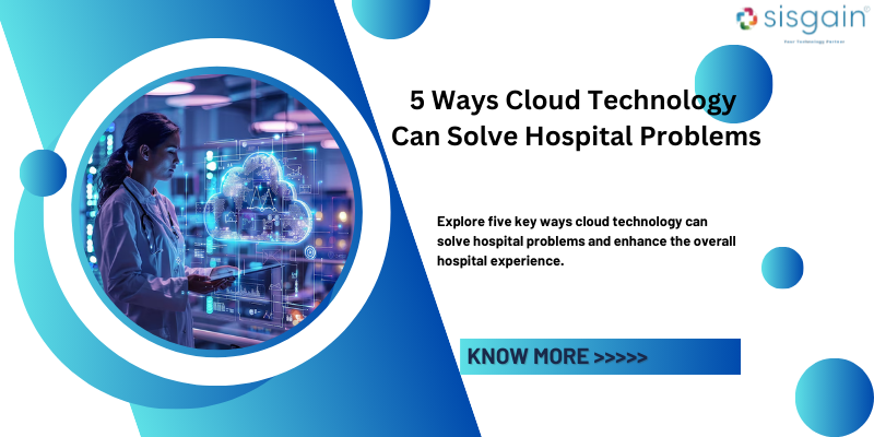 5 Ways Cloud Technology Can Solve Hospital Problems banner